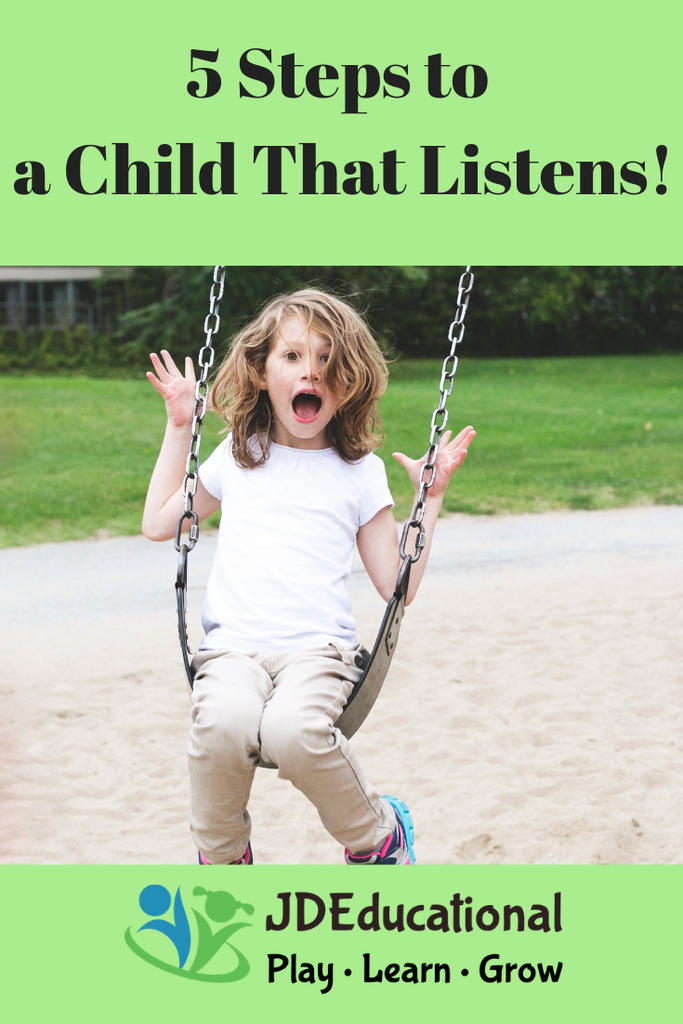 5 Steps to a Child that Listens! – JDEducational
